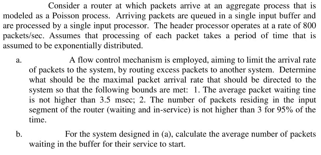 Consider a router at which packets arrive at an | Chegg.com