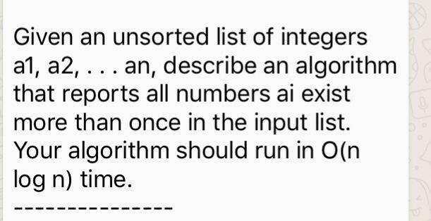 Solved Given an unsorted list of integers a1, a2, ... an, | Chegg.com