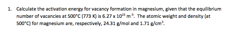 Solved Calculate the activation energy for vacancy formation | Chegg.com