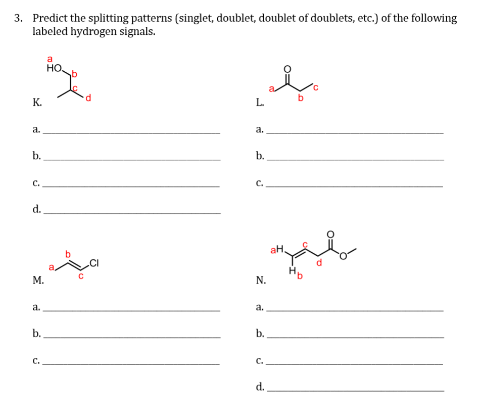 Solved 3. Predict the splitting patterns (singlet, doublet, | Chegg.com Solved 3. Predict the splitting patterns (singlet, doublet, | Chegg.com