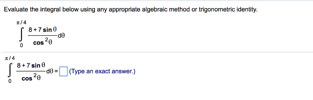 Solved Evaluate the integral below using any appropriate | Chegg.com