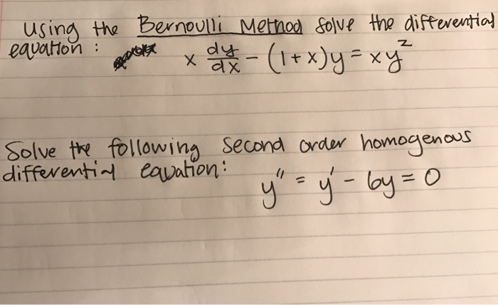 Solved Using the Bernoulli method solve the differential | Chegg.com