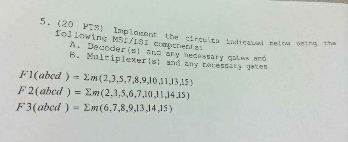 Solved 5. (20 PTS) Implement th e circuits indicated below | Chegg.com