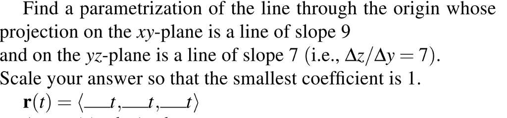 Solved Find a parametrization of the line through the origin | Chegg.com