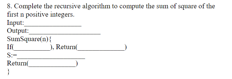 Solved 8. Complete the recursive algorithm to compute the | Chegg.com