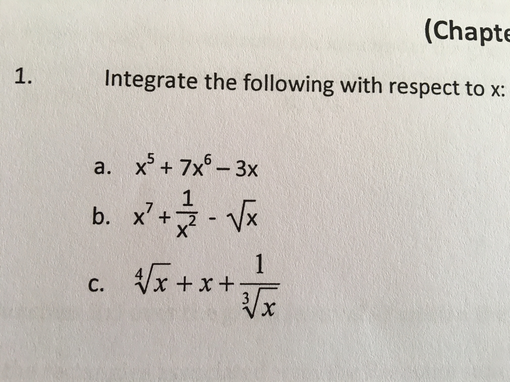 Solved (Chapt 1. Integrate the following with respect to x: | Chegg.com