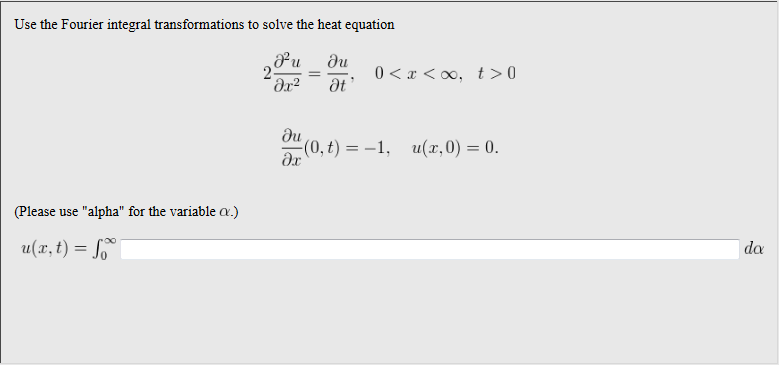 Use the Fourier integral transformations to solve the | Chegg.com