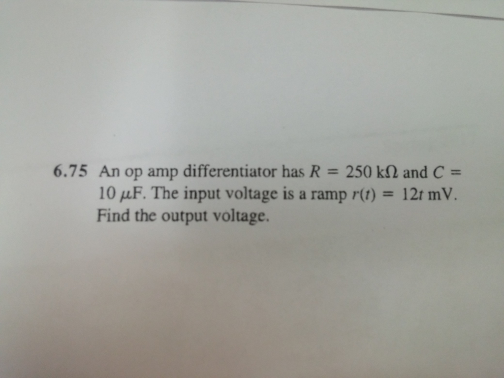 Solved An op amp differentiator has R = 250 k Ohm and C = 10 | Chegg.com