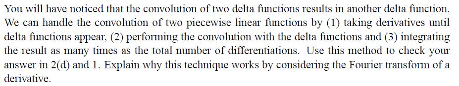 You will have noticed that the convolution of two | Chegg.com