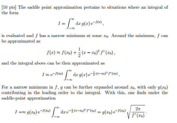 Solved [10 Pts The Saddle Point Approximation Pertains To