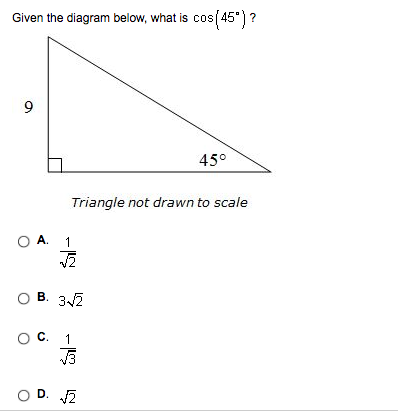 Solved Given the diagram below, what is cos(45)? 9 45° | Chegg.com