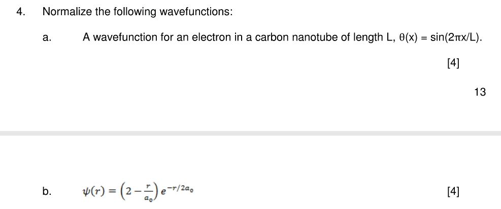 Solved 4. Normalize the following wavefunctions: A | Chegg.com