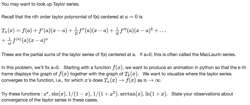 Solved You may want to look up Taylor series. Recall that | Chegg.com