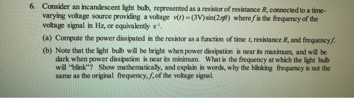 Solved Consider an incandescent light bulb, represented as a | Chegg.com