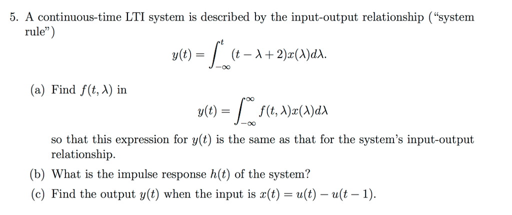 Solved 5. A continuous-time LTI system is described by the | Chegg.com