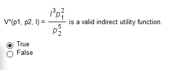 Solved 3,2 V(p1, p2, IDis a valid indirect utility function. | Chegg.com