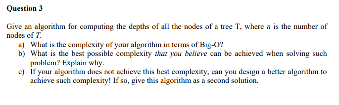 Solved Question 3 Give an algorithm for computing the depths | Chegg.com