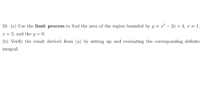 Solved Use the limit process to find the area of the region | Chegg.com