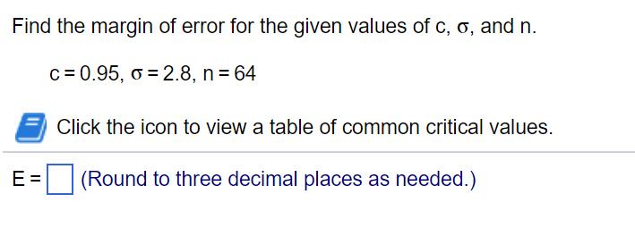 Solved c= 0.95, σ= 2.8, n=64 Click the icon to view a table | Chegg.com