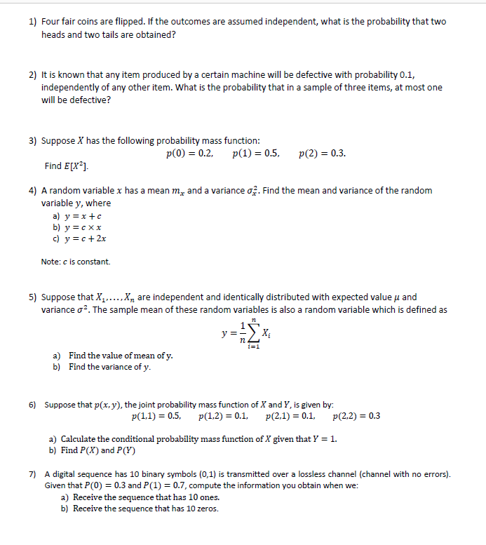 Solved 1) Four fair coins are flipped. If the outcomes are | Chegg.com