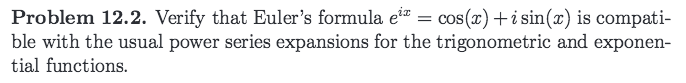 Solved Verify that Euler's formula e^ix = cos(x) +i sin(x) | Chegg.com