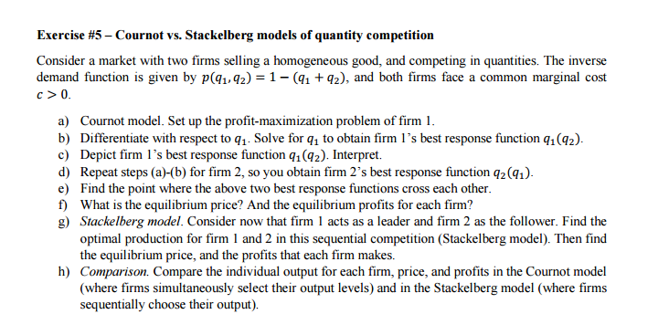 Solved Cournot vs. Stackelberg models of quantity | Chegg.com