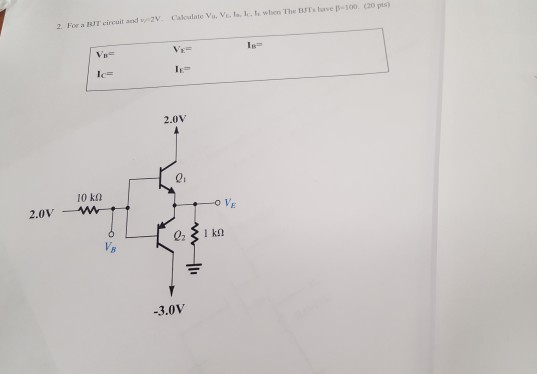 Solved . (20 pts) (20 pts) 2. For a BT circuit and ir2 V. | Chegg.com Solved . (20 pts) (20 pts) 2. For a BT circuit and ir2 V. | Chegg.com