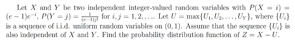 Solved Let X And Y Be Two Independent Integer Valued Random