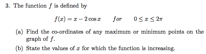 Solved The function f is defined by f(x) = x - 2 cos x for 0 | Chegg.com