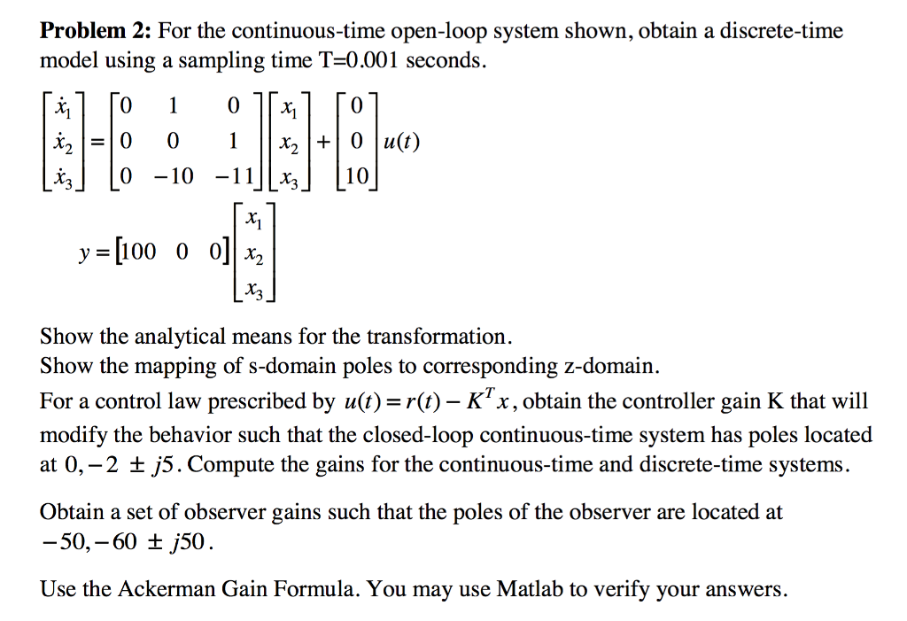 Solved For The Continuous Time Open Loop System Shown 2918