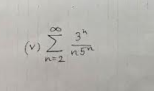 Solved Sigma_n = 2^infinity 3^n/n5^n find the sum | Chegg.com