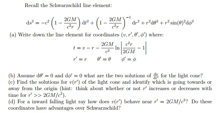 Solved Recall the Schwarzschild line element: ds^2 = -c^2 (1 | Chegg.com