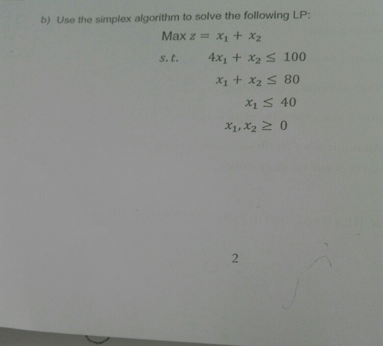 Solved Use the simplex algorithm to solve the following LP: | Chegg.com