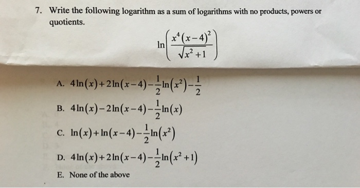 Solved 7. Write the following logarithm as a sum of | Chegg.com