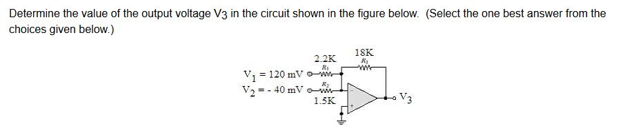 Solved Determine the value of the output voltage V3 in the | Chegg.com