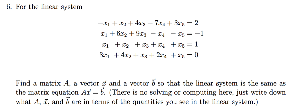 Solved 6. For the linear syste 2+4x3 7x4 +3x5 -2 3x1 +4x2 + | Chegg.com