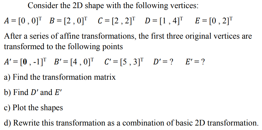 Solved Consider the 2D shape with the following vertices: | Chegg.com