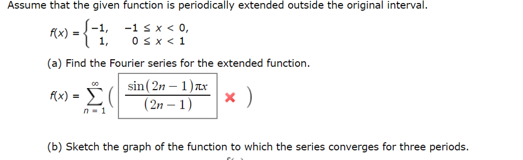 Solved Assume that the given function is periodically | Chegg.com