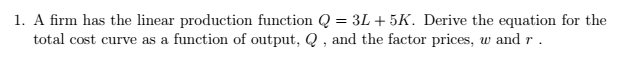 Solved A firm has the linear production function Q = 3L + | Chegg.com