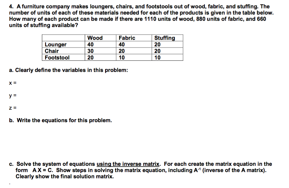 Solved 4. A furniture company makes loungers, chairs, and | Chegg.com