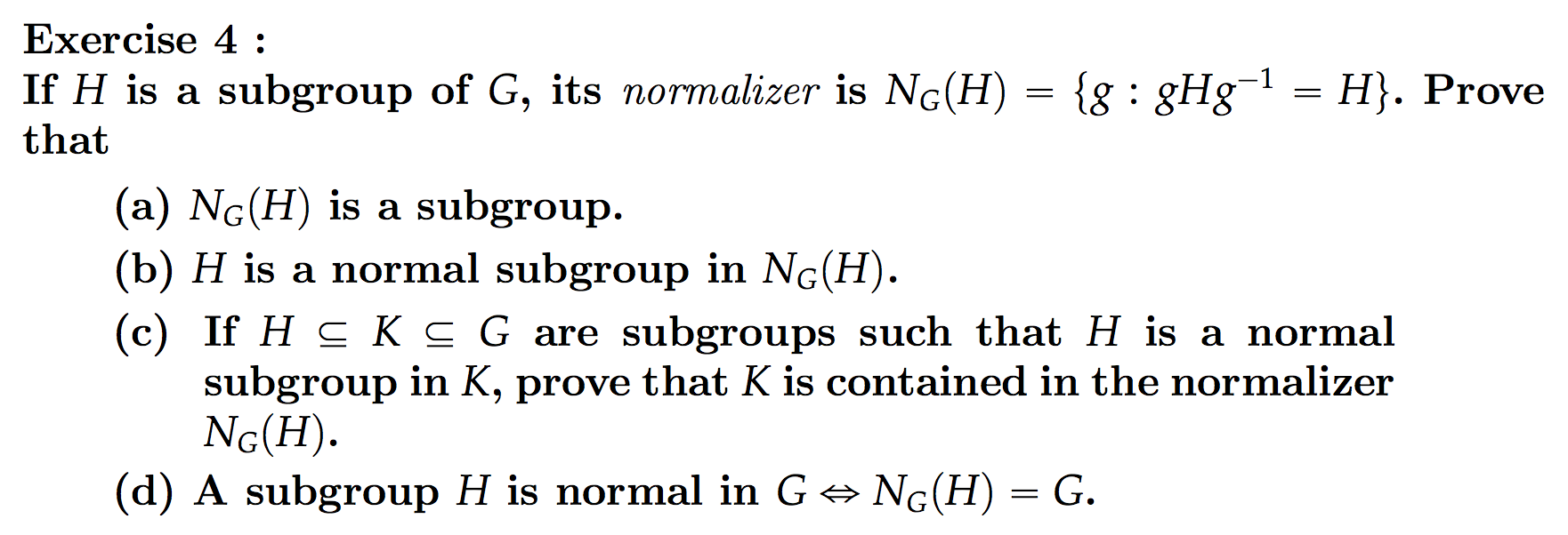 Exercise 4: If His a subgroup of G, its normalizer is | Chegg.com