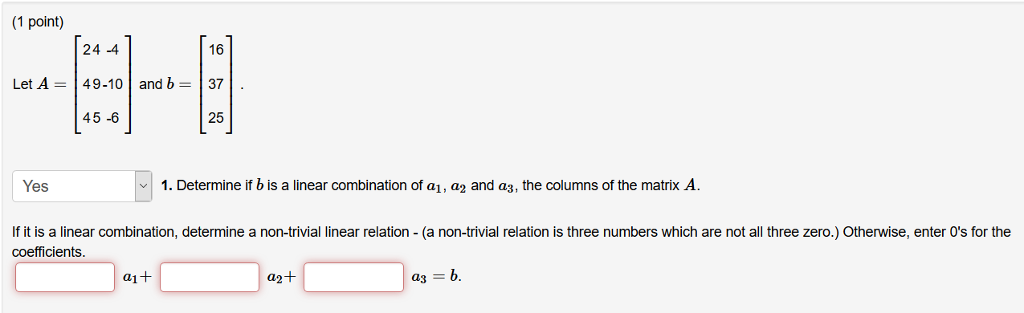 Solved Let A = [24 49 45 -4 -10 -6] and b = [16 37 25]. | Chegg.com