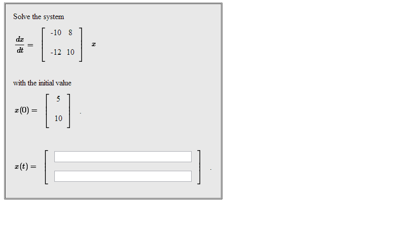 Solved Solve the system dx / dt = x with the initial | Chegg.com
