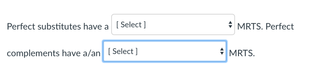 Solved Perfect substitutes have a [Select] MRTS. Perfect | Chegg.com