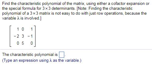 Solved Find the characteristic polynomial of the? matrix, | Chegg.com