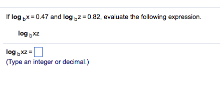 Solved If log b^x = 0.47 and log b^z = 0.82, evaluate the | Chegg.com