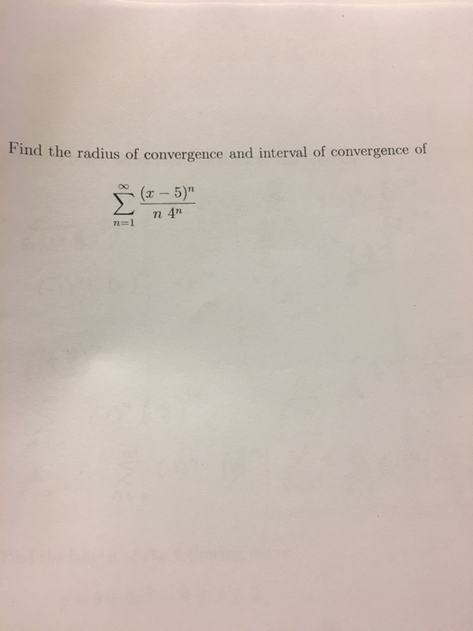 Solved Find the radius of convergence and interval of | Chegg.com