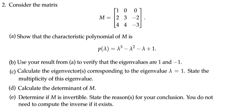Solved 2 Consider The Matrix M 1 2 4 2 3 4 0 2 3 A 