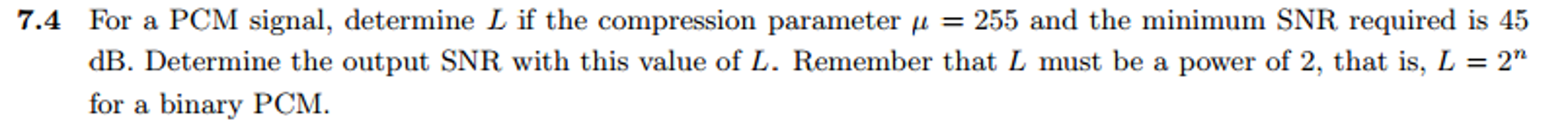 Solved For a PCM signal, determine L if the compression | Chegg.com