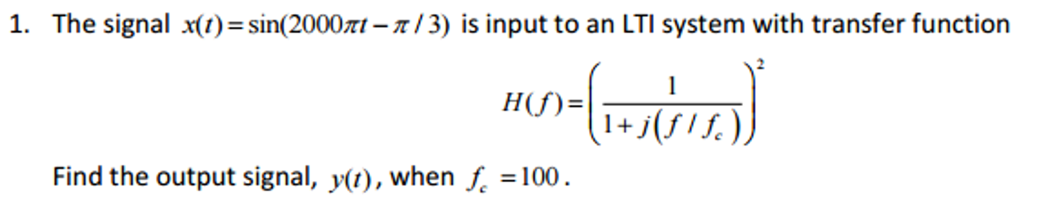Solved The signal x(t) = sin(2000 pi t - pi/3) is input to | Chegg.com
